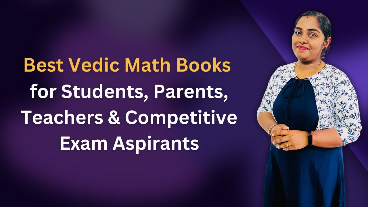 Best Vedic Math Books for Students, Parents, Teachers & Competitive Exam Aspirants