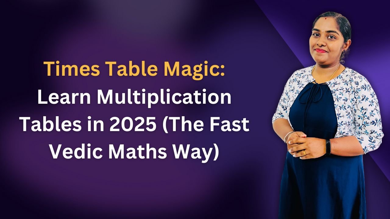 Times Table Magic: Learn Multiplication Tables in 2025 (The Fast Vedic ...